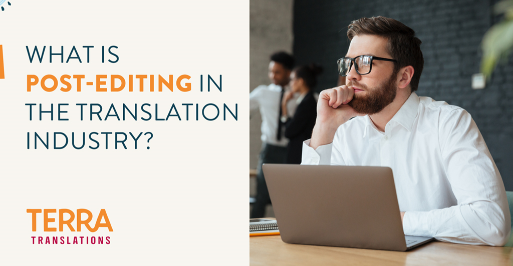 What Is Post-Editing In The Translation Industry? - Terra