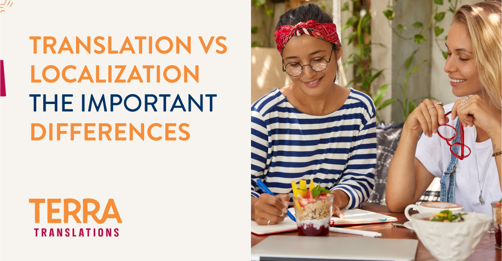 Translation vs Localization: The Important Differences - Terra