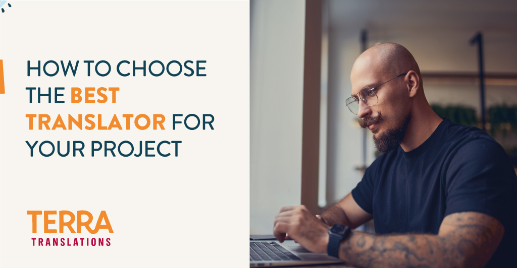 How to Choose the Best Translator for your Project - Terra