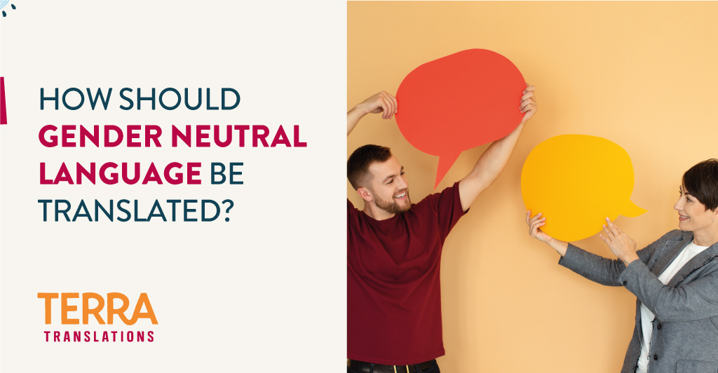 The Challenges of Translating Gender Neutral Language - Terra