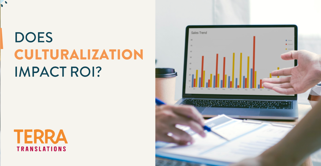 Does Culturalization Impact ROI? - Terra