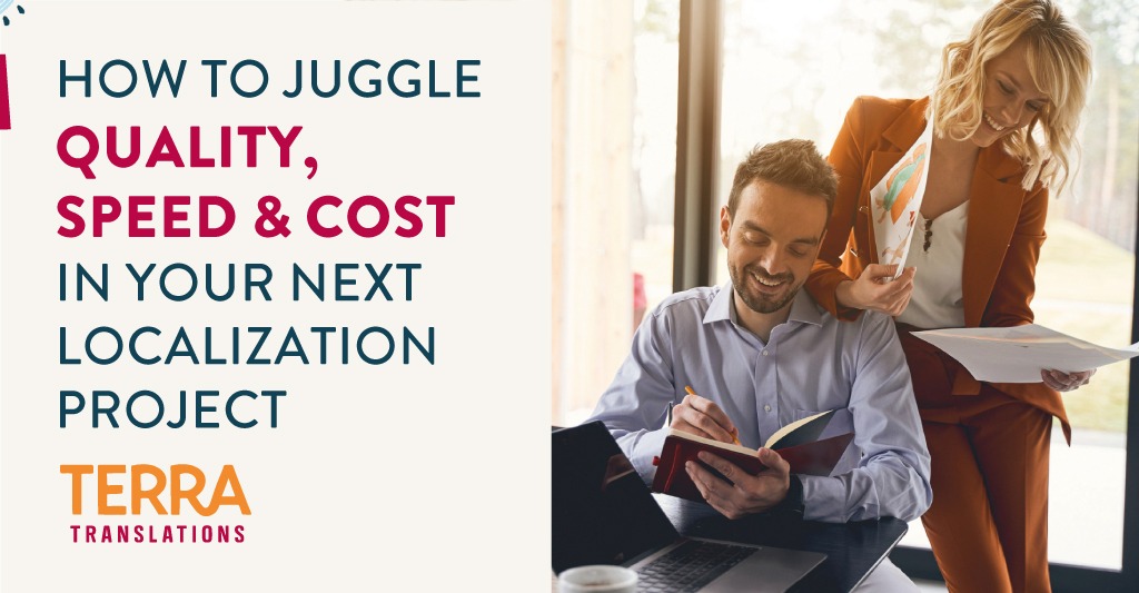How To Balance Quality, Speed, and Cost in Localization Projects - Terra