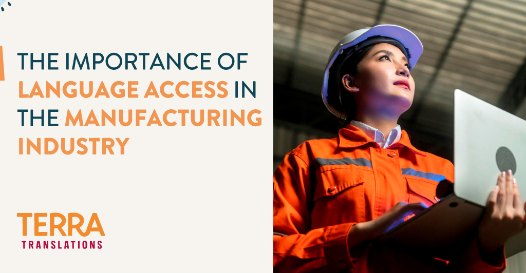 The Importance of Language Access in the Manufacturing Industry - Terra