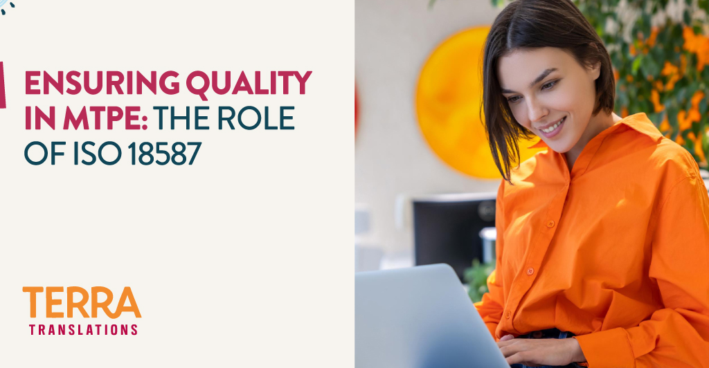 Ensuring Quality in MTPE: The Role of ISO 18587 - Terra