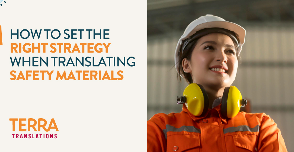 How to Set the Right Strategy When Translating Safety Materials - Terra