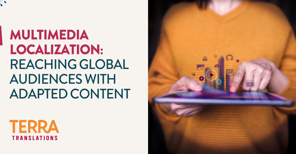 Reaching Global Audiences Through Multimedia Localization - Terra