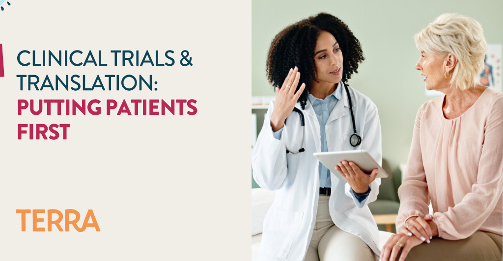 Clinical Trials & Translation: Putting Patients First - Terra