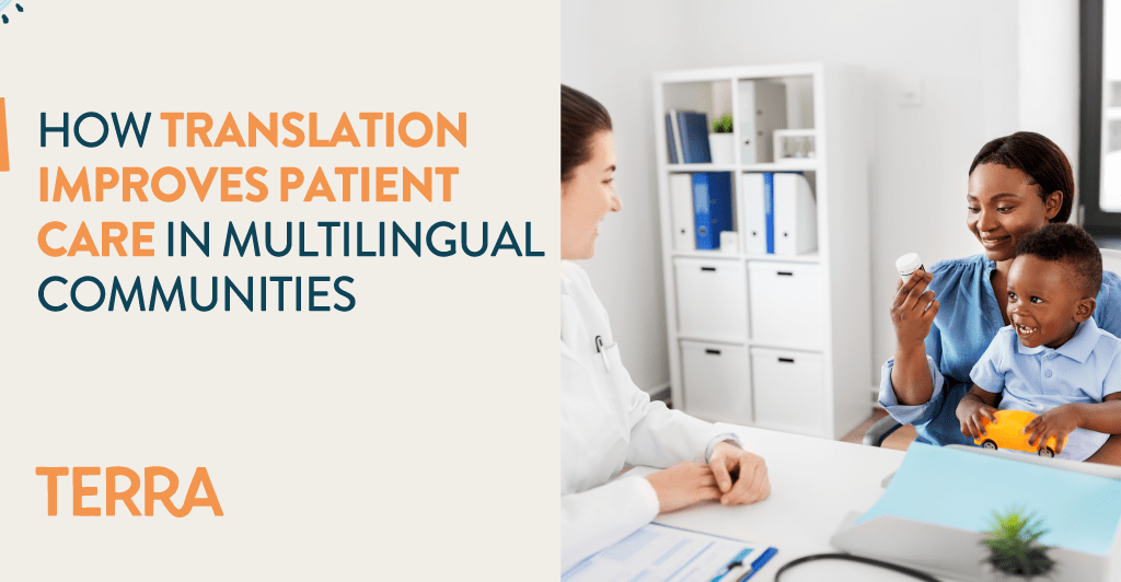 How Translation Improves Patient Care in Multilingual Communities - Terra